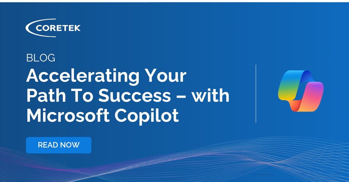 Accelerating Your Path To Success – with Microsoft Copilot Accelerating Your Path To Success – with Microsoft Copilot