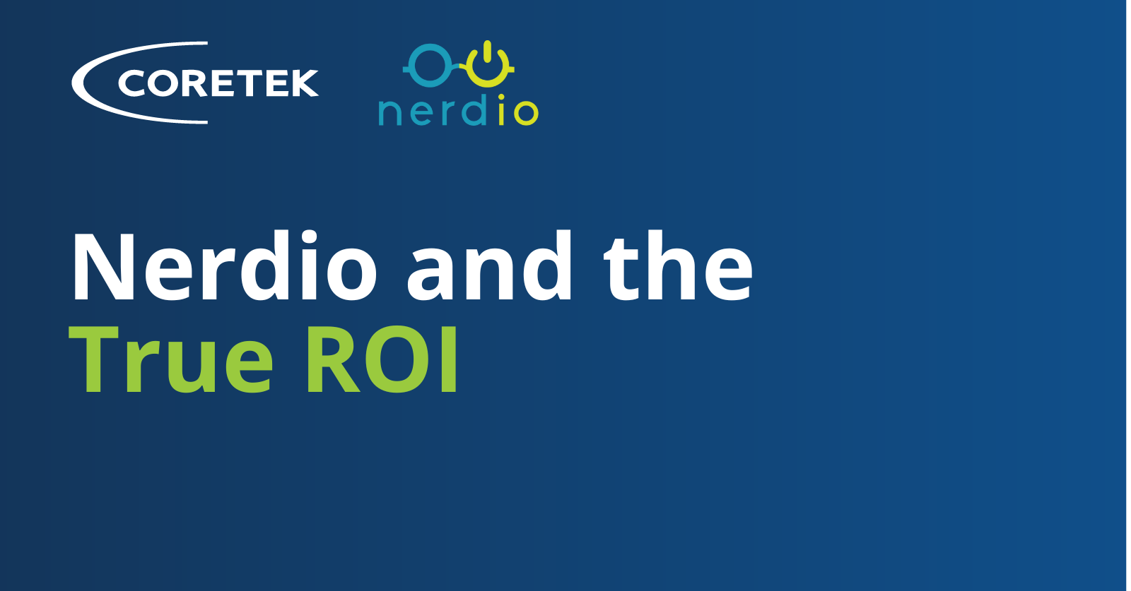 Nerdio and the True ROI | Videos | Coretek Services