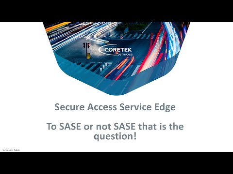 To SASE, or not to SASE, that is the question! | Videos | Coretek Services
