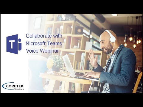 Collaborate with Microsoft Teams Voice | Videos | Coretek