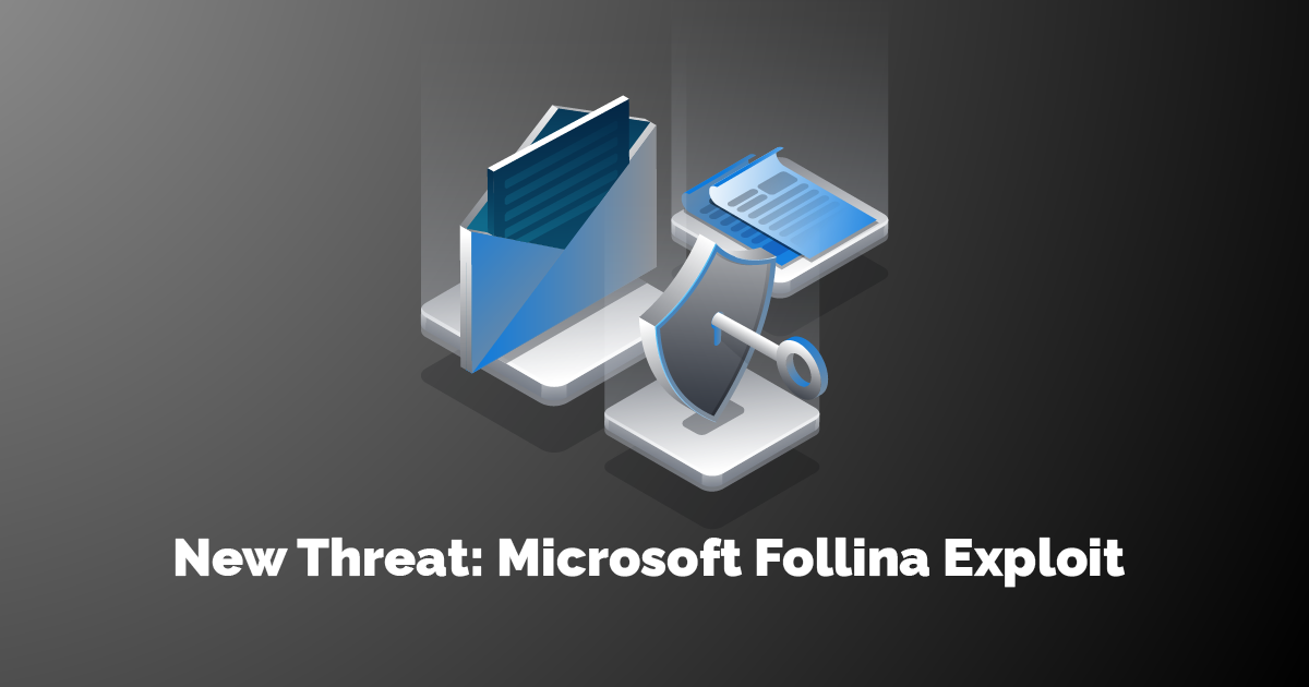 Microsoft Follina Exploit & Mitigation Steps | Blog | Coretek Microsoft Follina Exploit & Mitigation Steps | Blog | Coretek
