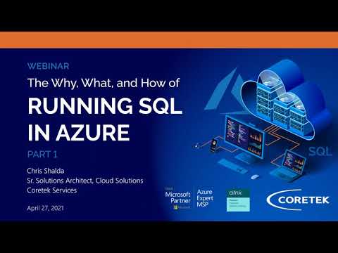 The Why, What, and How of Running SQL in Azure: Part 1 | Videos | Coretek