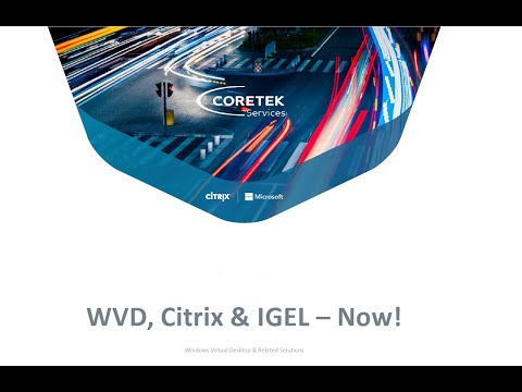 IGEL & Windows Virtual Desktop WVD | Videos | Coretek Services